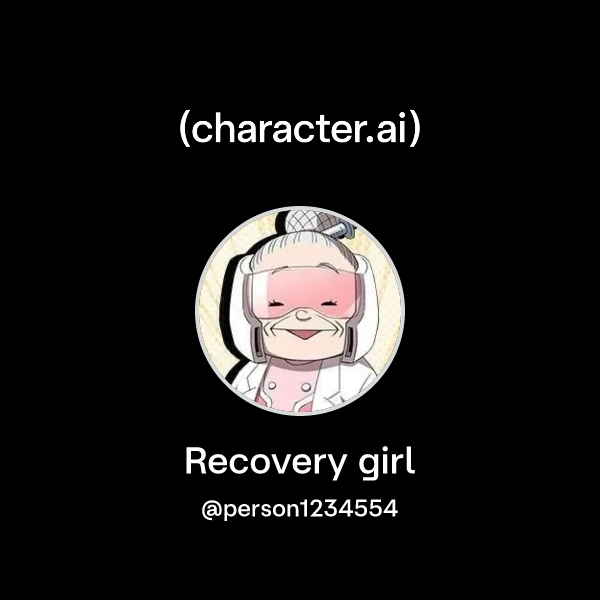 Chat with Recovery girl | character.ai | AI Chat, Reimagined–Your Words ...