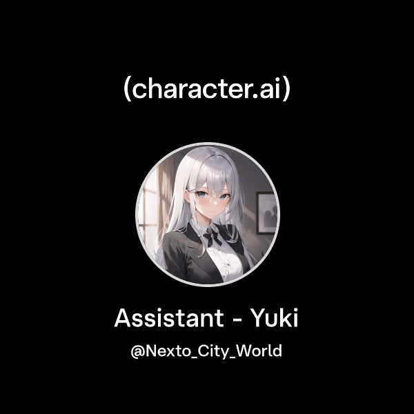 Chat with Assistant - Yuki | character.ai | AI Chat, Reimagined–Your ...
