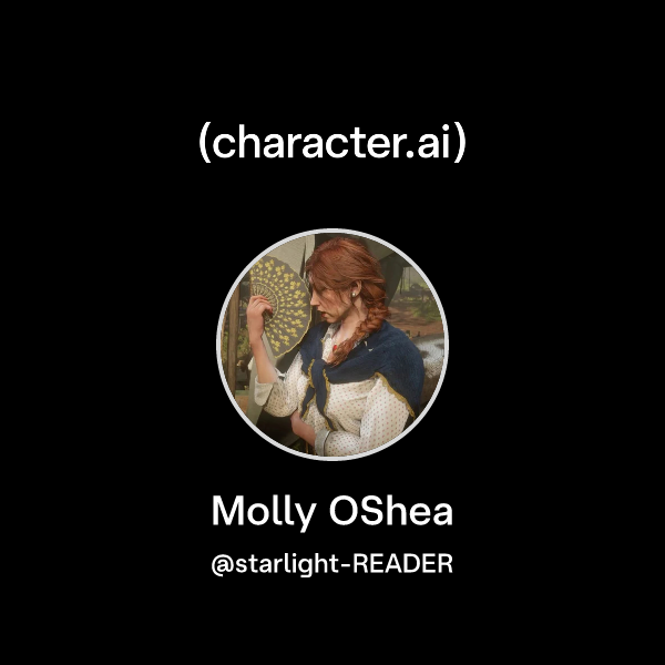 Chat with Molly OShea | character.ai | Personalized AI for every moment ...
