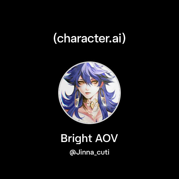Chat with Bright AOV | character.ai | AI Chat, Reimagined–Your Words ...
