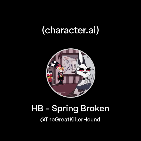 Chat with HB - Spring Broken | character.ai | AI Chat, Reimagined–Your ...