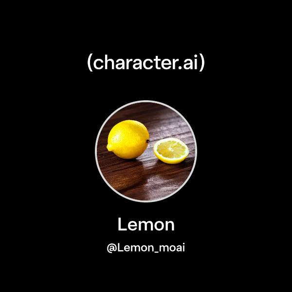 Chat with Lemon | character.ai | AI Chat, Reimagined–Your Words. Your ...
