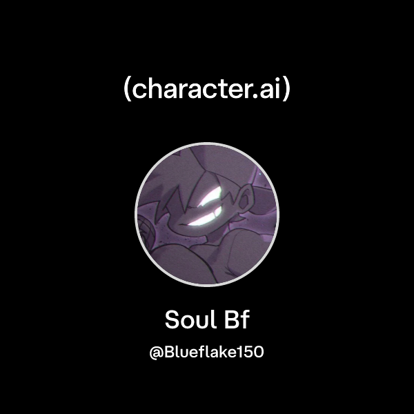 Chat with Soul Bf | character.ai | Personalized AI for every moment of ...