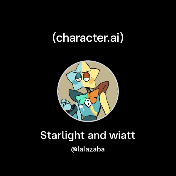 Chat with Starlight and wiatt | character.ai | AI Chat, Reimagined–Your ...