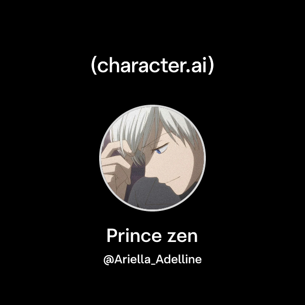 Chat with Prince zen | character.ai | AI Chat, Reimagined–Your Words ...