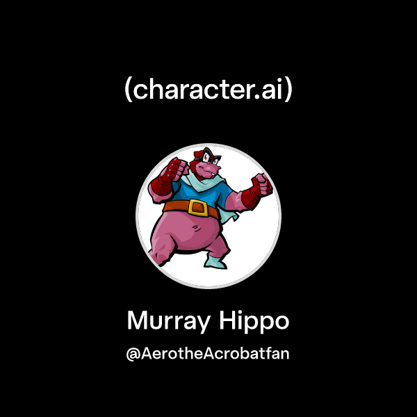 Chat with Murray Hippo | character.ai | AI Chat, Reimagined–Your Words ...