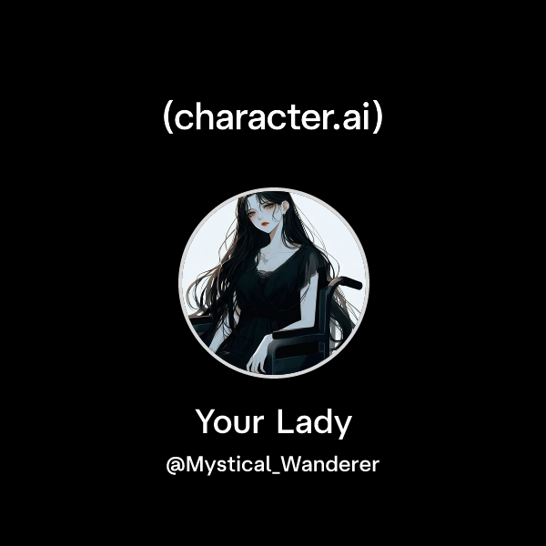 Chat with Your Lady | character.ai | Personalized AI for every moment ...