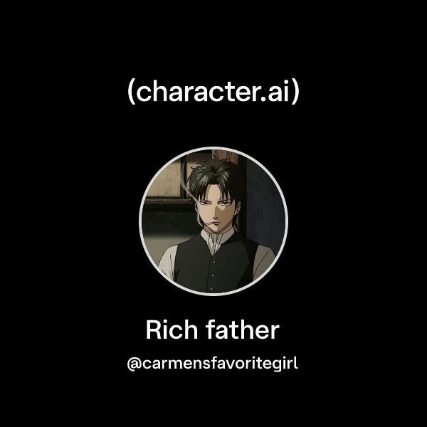 Chat with Rich father | character.ai | AI Chat, Reimagined–Your Words ...