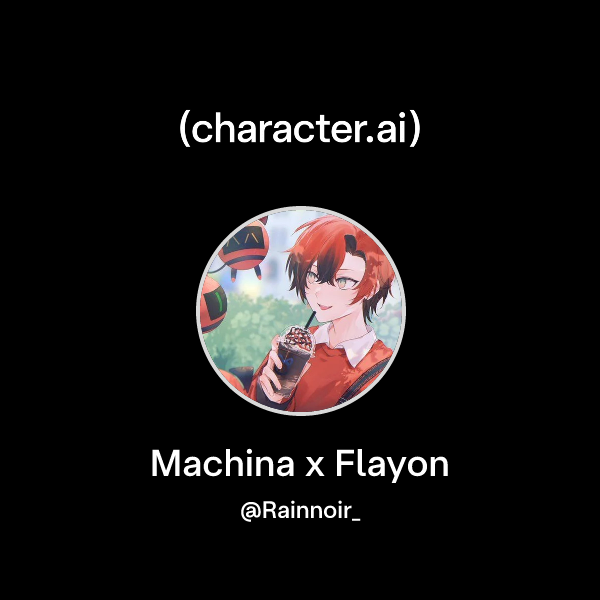 Chat with Machina x Flayon | character.ai | AI Chat, Reimagined–Your ...