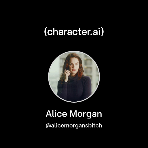 Chat with Alice Morgan | character.ai | Personalized AI for every ...