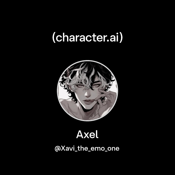 Chat with Axel | character.ai | Personalized AI for every moment of your day