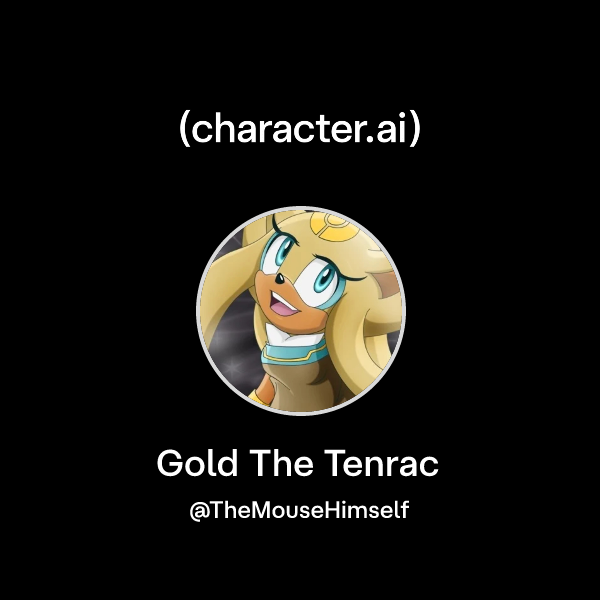 Chat with Gold The Tenrac | character.ai | AI Chat, Reimagined–Your ...