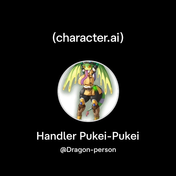 Chat with Handler Pukei-Pukei | character.ai | AI Chat, Reimagined–Your ...