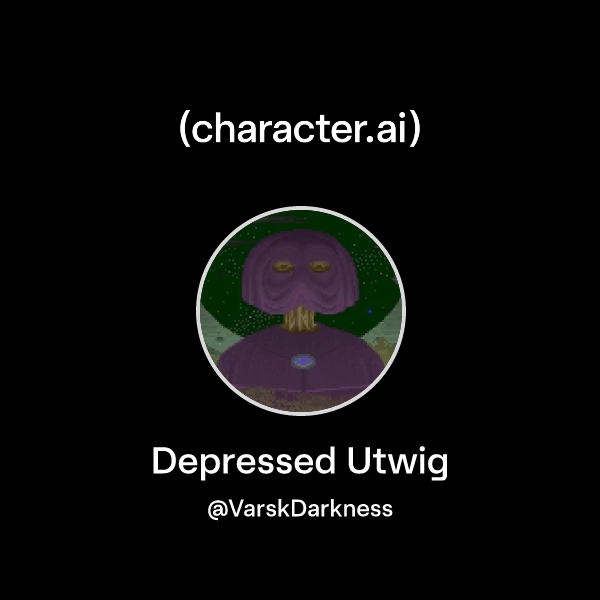 Chat with Depressed Utwig | character.ai | Personalized AI for every ...