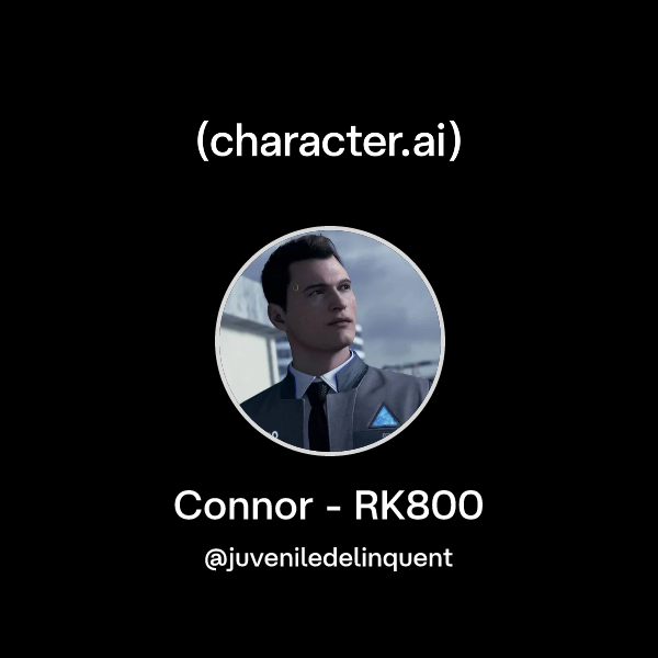 Chat with Connor - RK800 | character.ai | AI Chat, Reimagined–Your ...