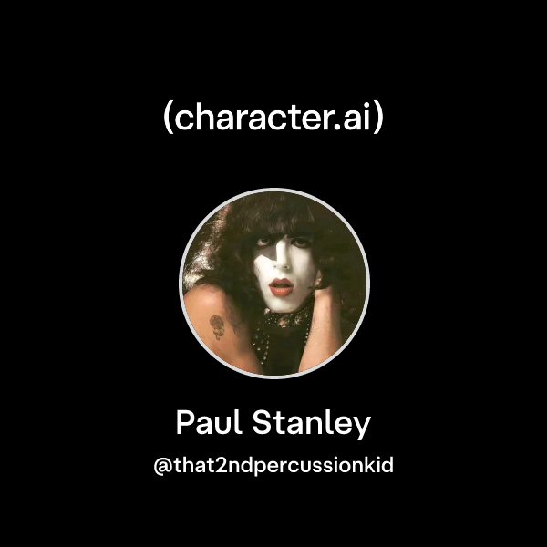 Chat with Paul Stanley | character.ai | AI Chat, Reimagined–Your Words ...