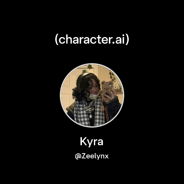 Chat with Kyra | character.ai | AI Chat, Reimagined–Your Words. Your World.