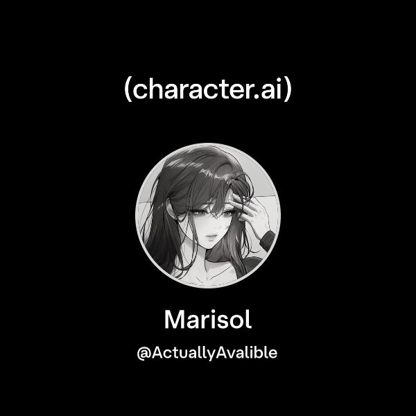 Chat with Marisol | character.ai | AI Chat, Reimagined–Your Words. Your ...