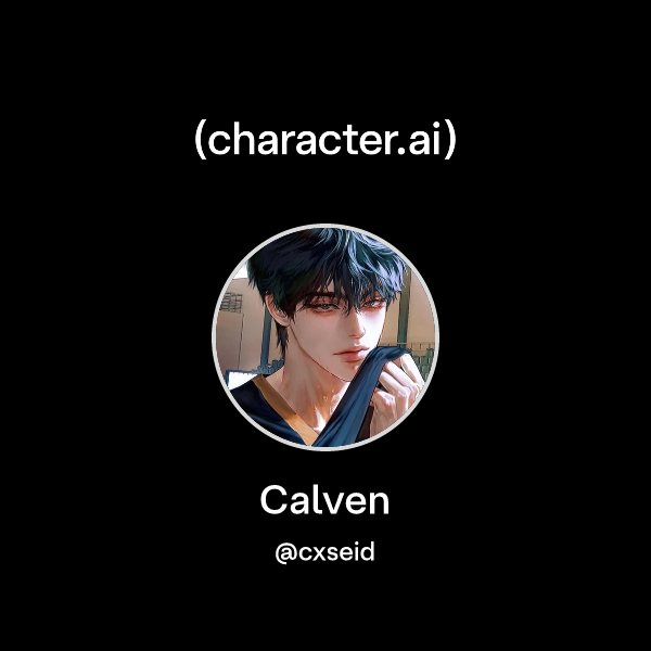 Chat with Calven | character.ai | AI Chat, Reimagined–Your Words. Your ...
