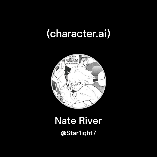 Chat with Nate River | character.ai | AI Chat, Reimagined–Your Words. Your World.