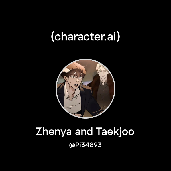 Chat with Zhenya and Taekjoo | character.ai | AI Chat, Reimagined–Your ...