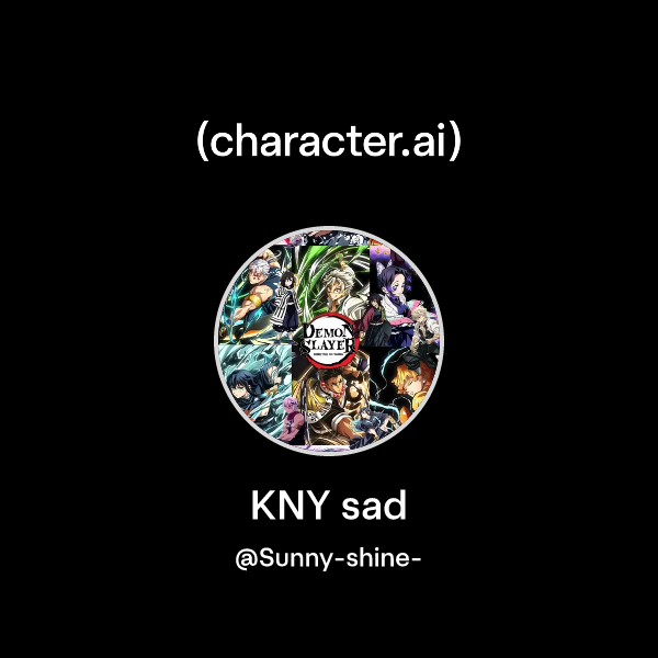 Chat with KNY sad | character.ai | AI Chat, Reimagined–Your Words. Your ...