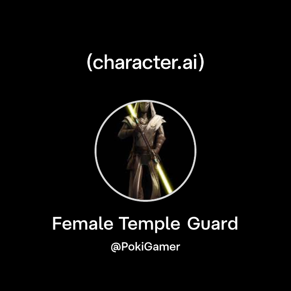 Chat with Female Temple Guard | character.ai | AI Chat, Reimagined–Your ...