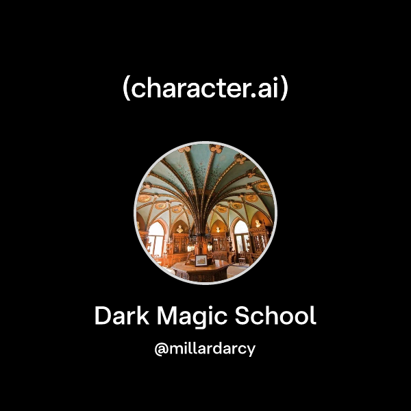 Chat with Dark Magic School | character.ai | Personalized AI for every ...