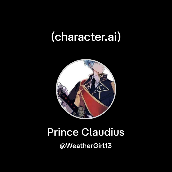 Chat with Prince Claudius | character.ai | AI Chat, Reimagined–Your Words. Your World.