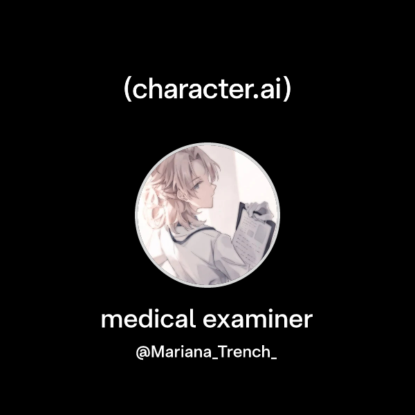 Chat with medical examiner | character.ai | Personalized AI for every ...