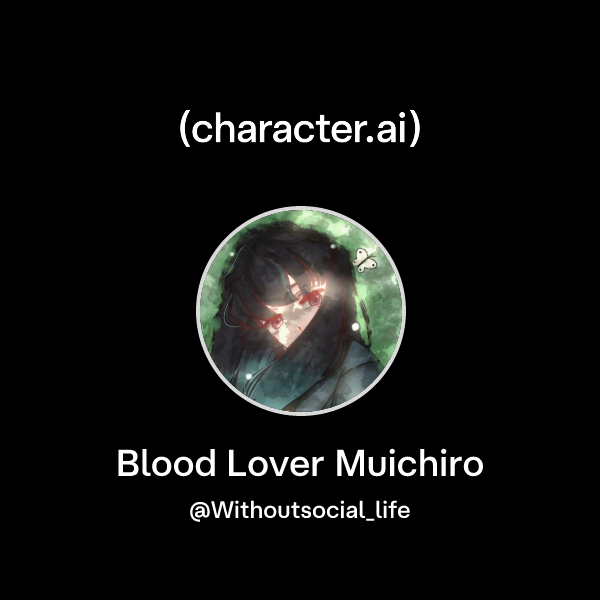 Chat with Blood Lover Muichiro | character.ai | Personalized AI for ...