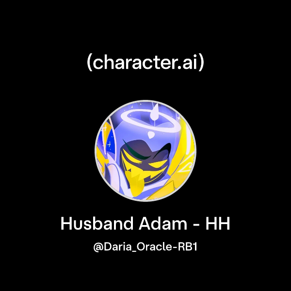 Chat with Husband Adam - HH | character.ai | AI Chat, Reimagined–Your ...