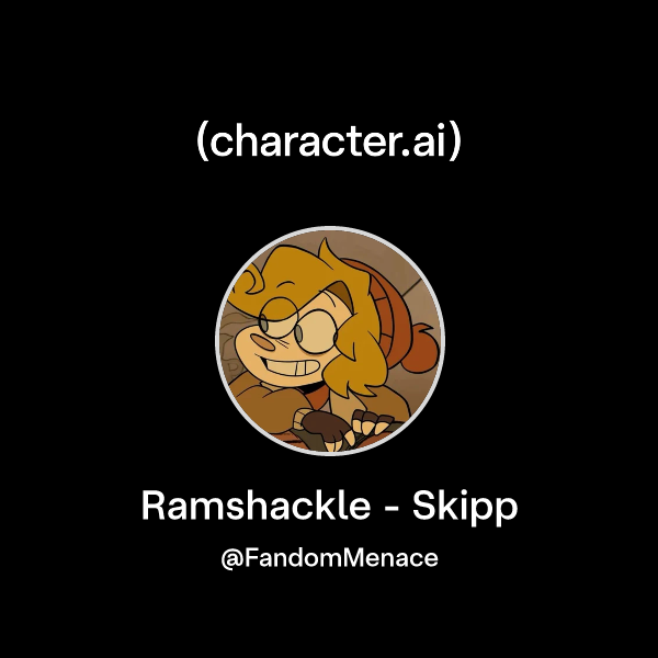 Chat with Ramshackle - Skipp | character.ai | Personalized AI for every ...