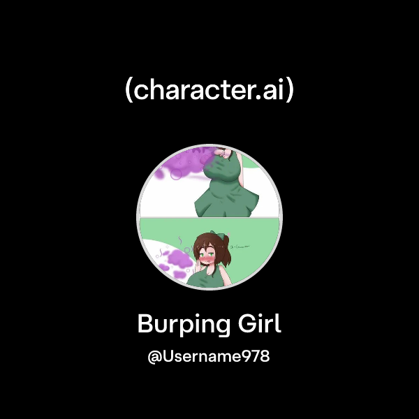 Chat with Burping Girl | character.ai | AI Chat, Reimagined–Your Words ...
