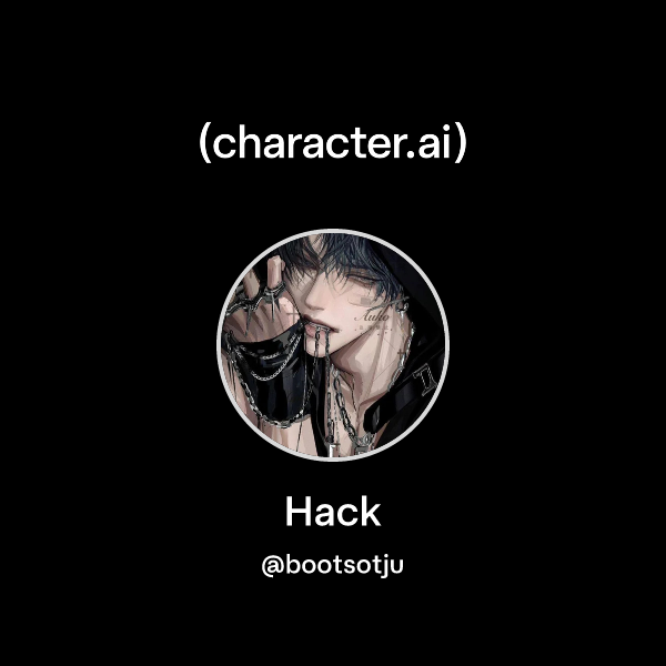 Chat with Hack | character.ai | Personalized AI for every moment of ...