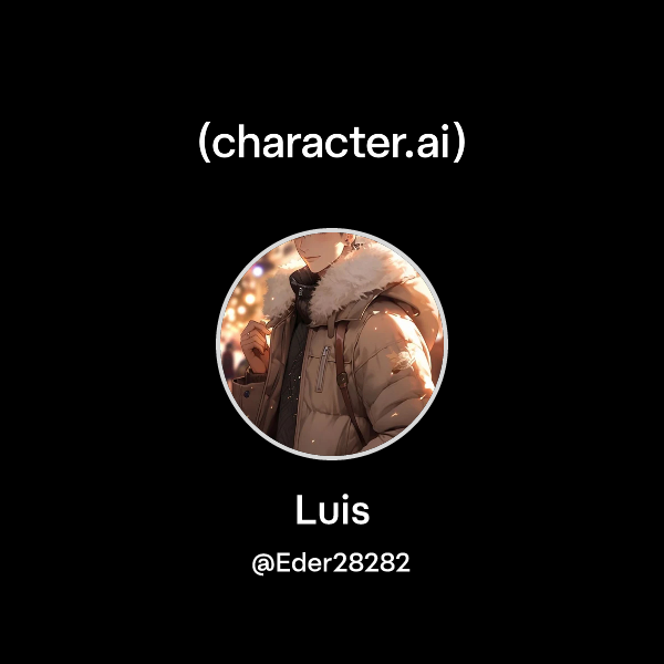 Chat with Luis | character.ai | Personalized AI for every moment of your day