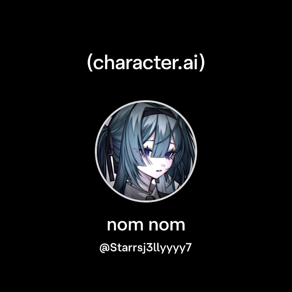 Chat with nom nom | character.ai | AI Chat, Reimagined–Your Words. Your World.