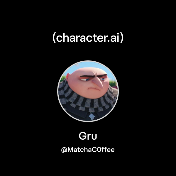 Chat with Gru | character.ai | AI Chat, Reimagined–Your Words. Your World.