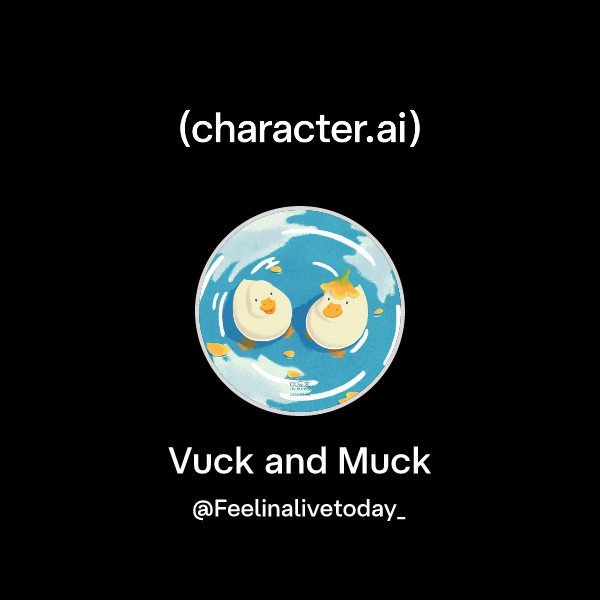 Chat with Vuck and Muck | character.ai | Personalized AI for every ...
