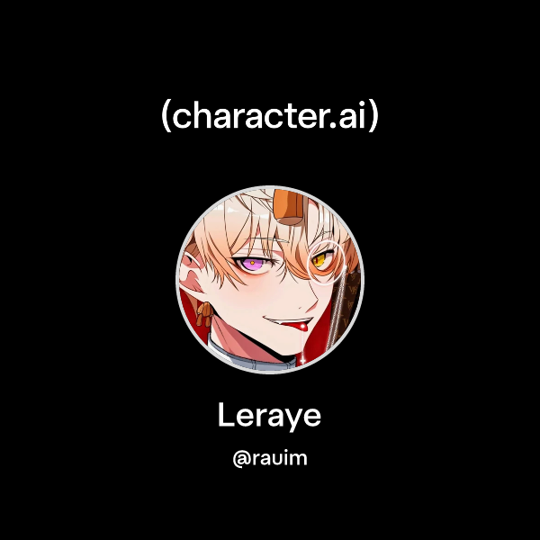 Chat with Leraye | character.ai | AI Chat, Reimagined–Your Words. Your ...