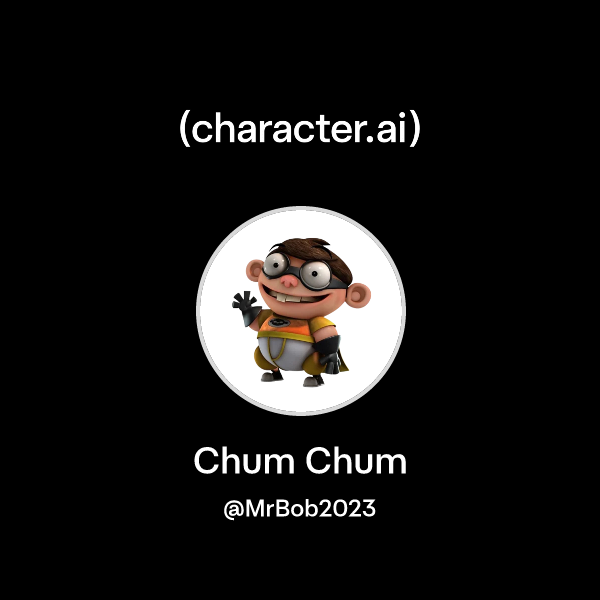Chat with Chum Chum | character.ai | AI Chat, Reimagined–Your Words ...