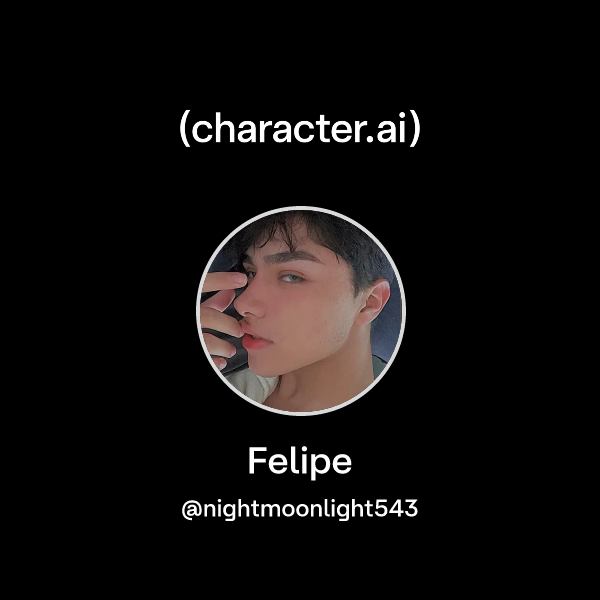 Chat with Felipe | character.ai | Personalized AI for every moment of ...