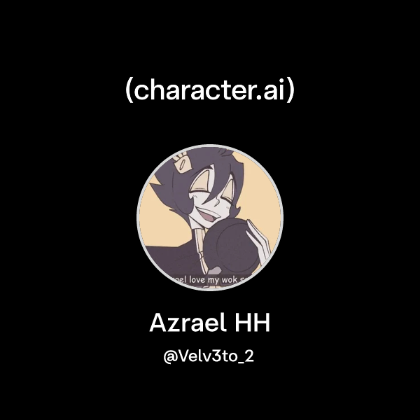 Chat with Azrael HH | character.ai | AI Chat, Reimagined–Your Words ...