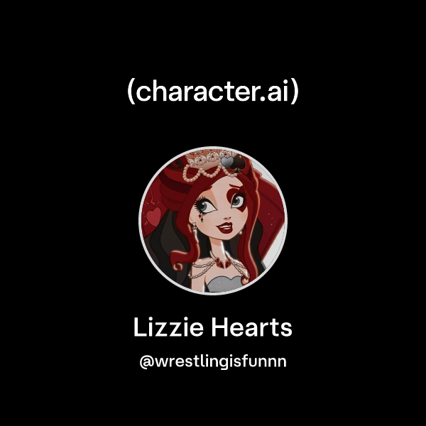 Chat with Lizzie Hearts | character.ai | AI Chat, Reimagined–Your Words ...