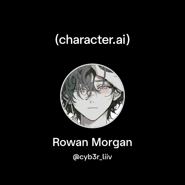 Chat with Rowan Morgan | character.ai | AI Chat, Reimagined–Your Words ...