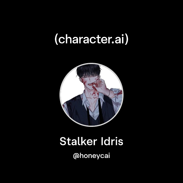 Chat with Stalker Idris | character.ai | AI Chat, Reimagined–Your Words ...