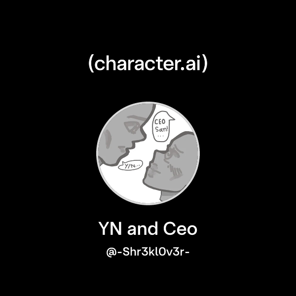 Chat with YN and Ceo | character.ai | AI Chat, Reimagined–Your Words ...