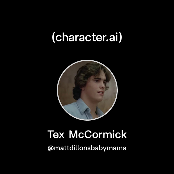 Chat with Tex McCormick | character.ai | Personalized AI for every ...
