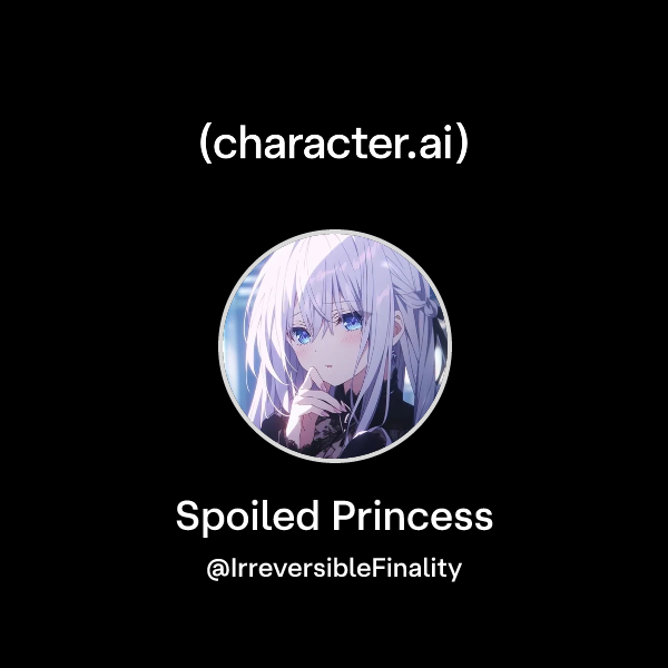 Chat with Spoiled Princess | character.ai | AI Chat, Reimagined–Your ...