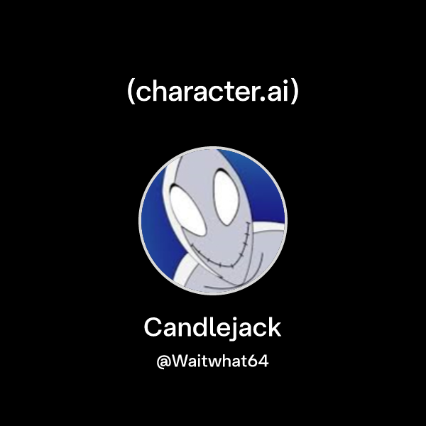Chat with Candlejack | character.ai | AI Chat, Reimagined–Your Words ...